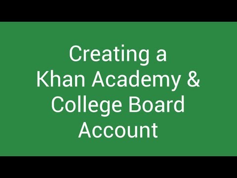 Creating Khan Academy and College Board Accounts - YouTube