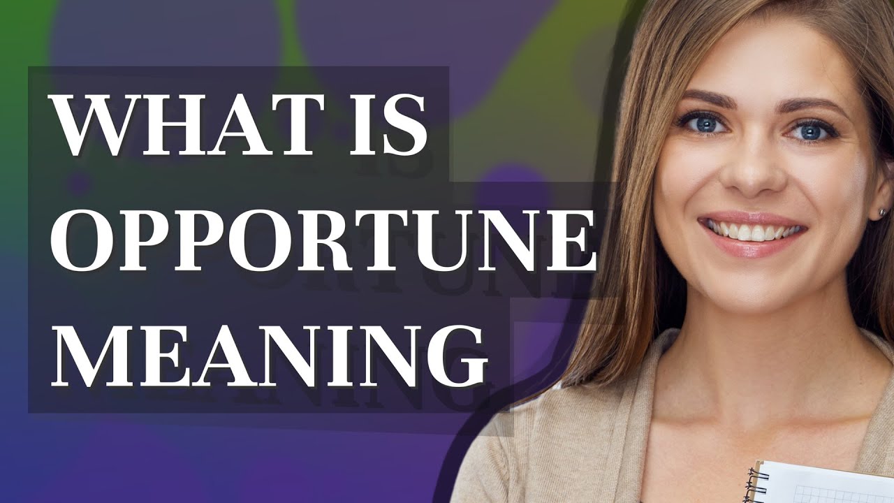 Opportune | meaning of Opportune - YouTube