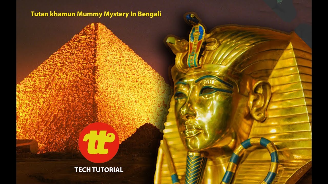 Tutan khamun Mummy Mystery In Bengali - YouTube