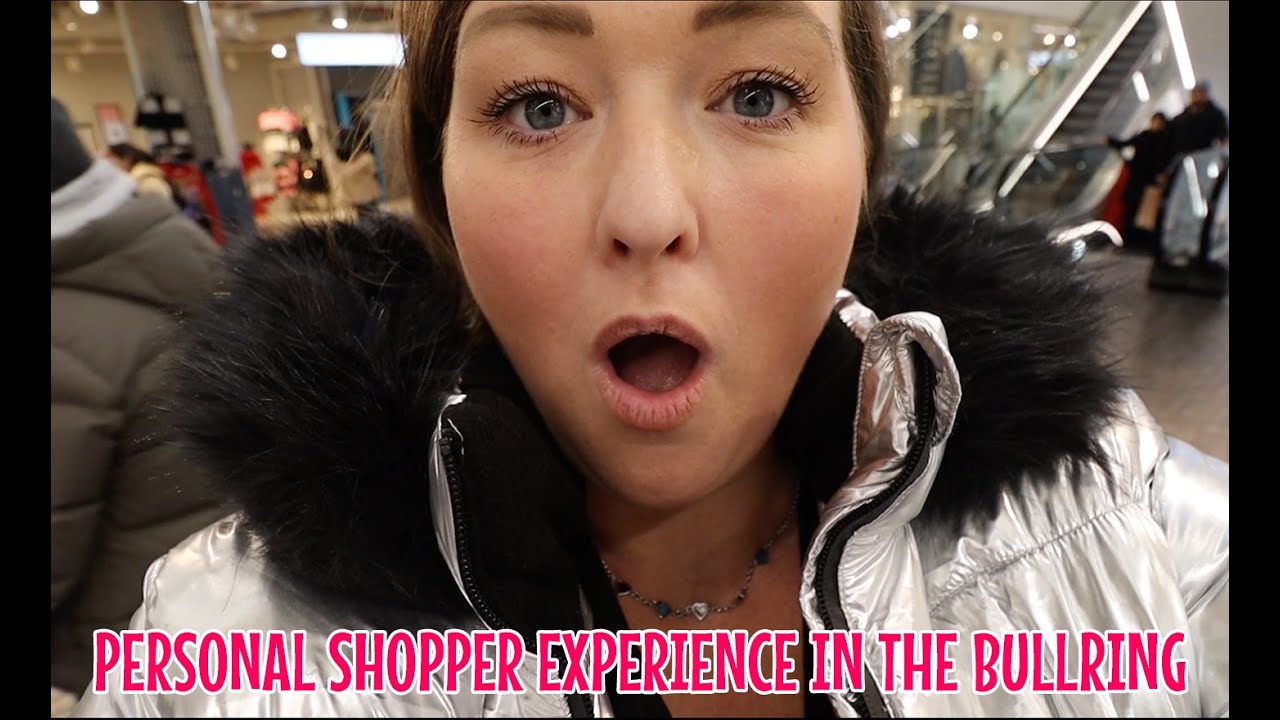 PERSONAL SHOPPER EXPERIENCE IN THE BULLRING 🛍️ - YouTube