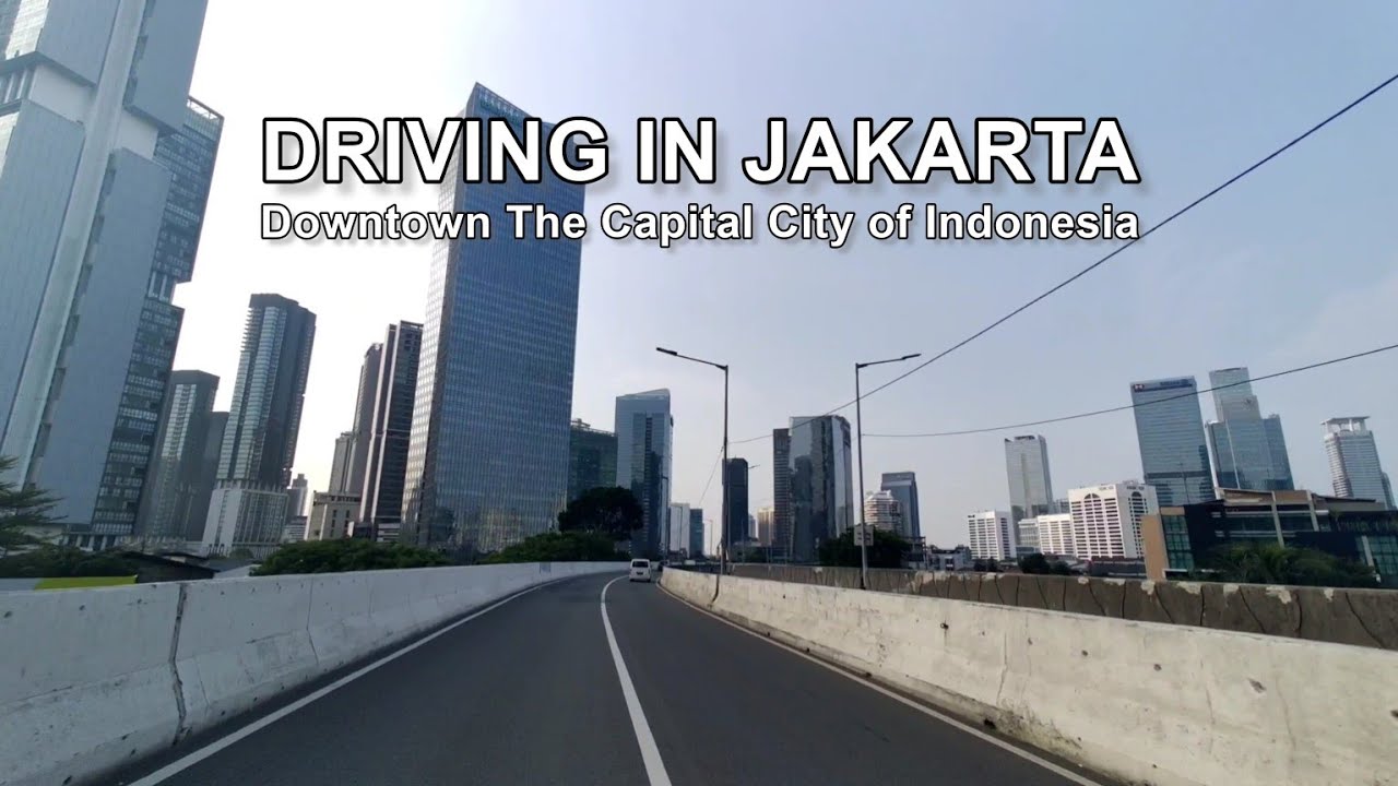 Driving in Jakarta - Downtown The Capital City of Indonesia 🔛 Daya ...