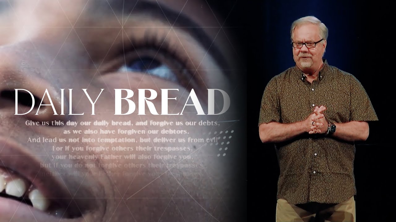 Daily Bread: Trusting God When Times are Tough | Dan Burrell | 6-9-24 ...