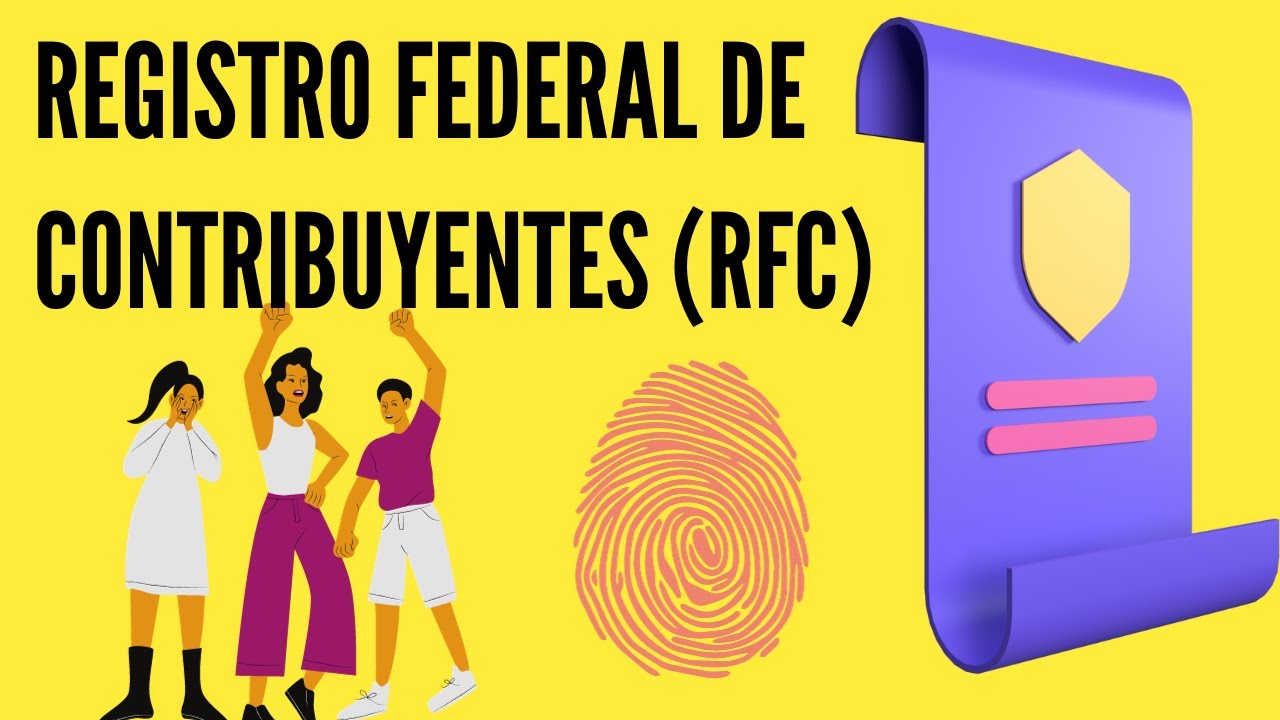 QUÉ ES EL RFC Y CÓMO SACAR TU RFC (Registro Federal de Contribuyentes ...