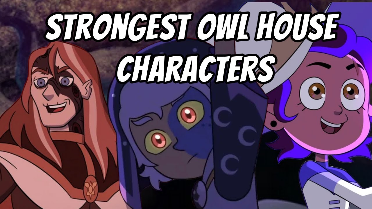 Top 35 Strongest Owl house characters - YouTube