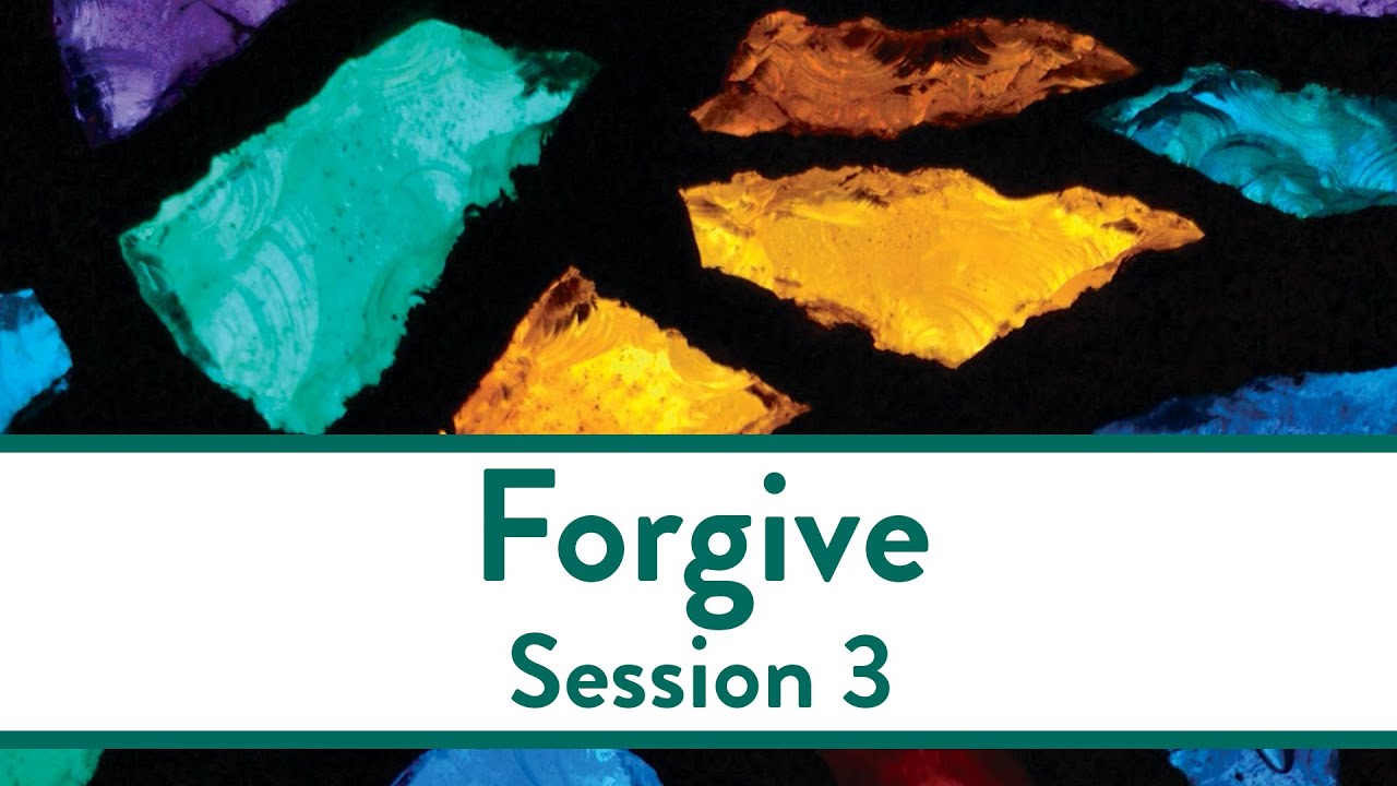 Forgive - Session 3 - YouTube