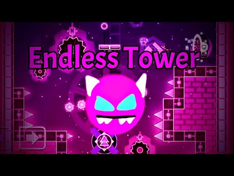 "Endless Tower" (Not nerfed version) By: Sakup3nMarkus | Geometry Dash ...