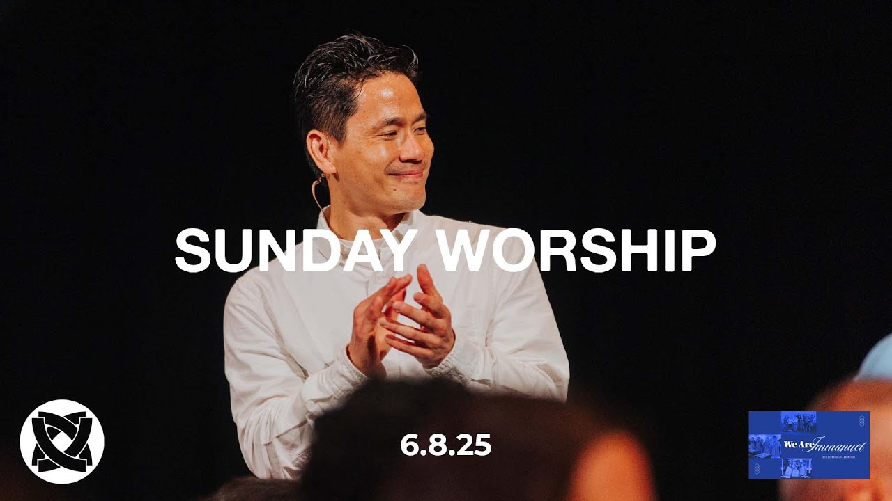We Are Immanuel: Multicultural Sunday | Sunday Worship 6.8.25 - YouTube