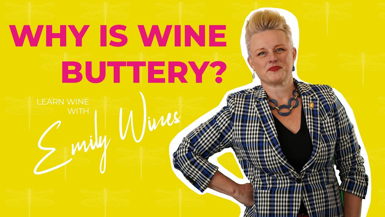 Why is wine buttery? Learn Wine with Master Sommelier Emily Wines - YouTube