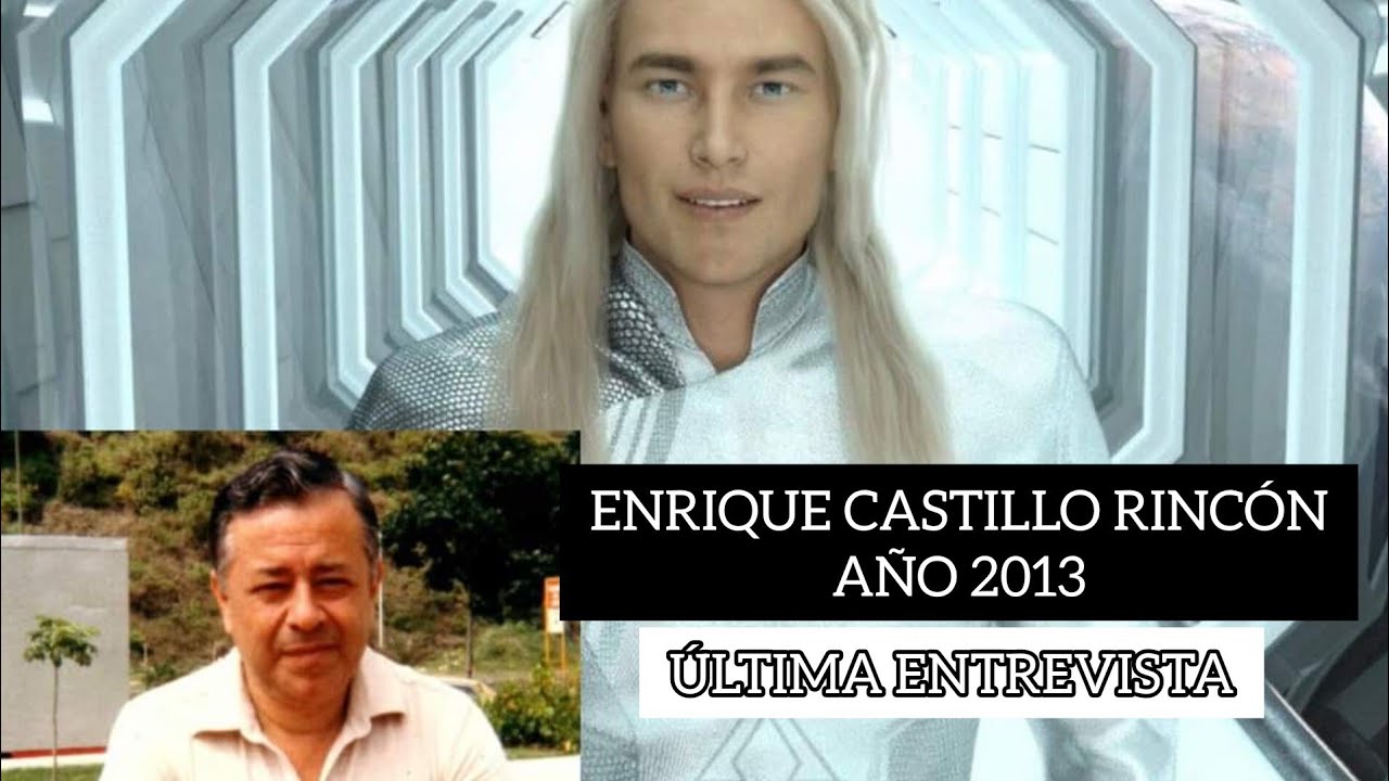 ENTREVISTA A ENRIQUE CASTILLO RINCÓN SOBRE EL CONTACTO. (Año 2013 ...