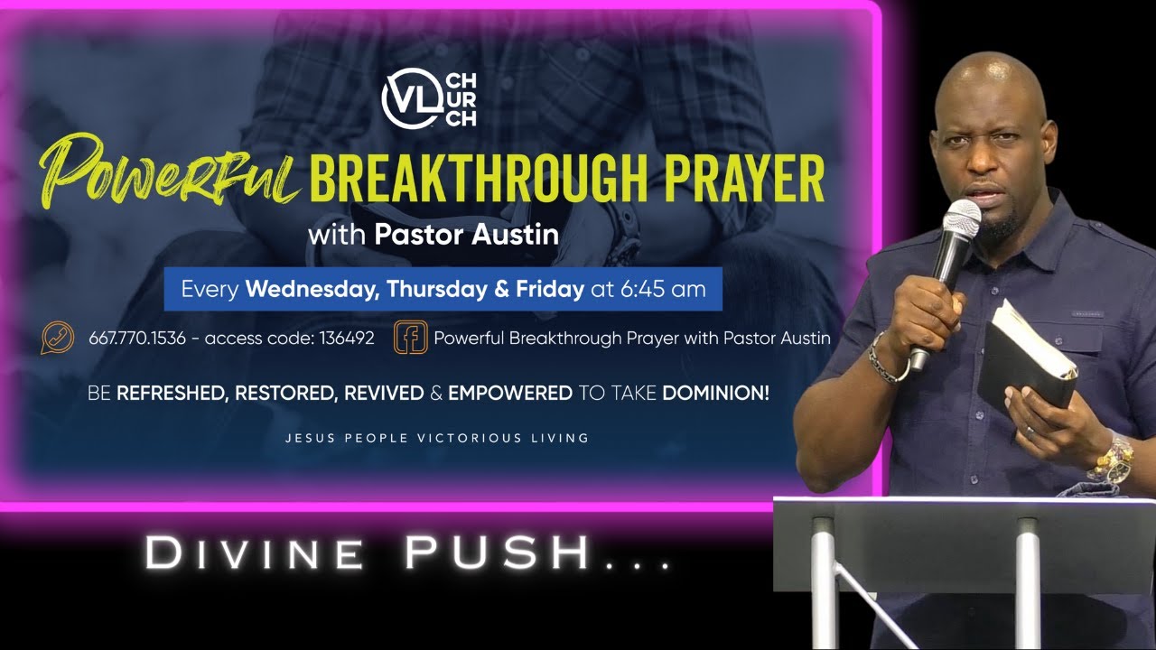 DIVINE PUSH...🔥POWERFUL MORNING PRAYER🔥| Pastor Austin #morningprayer # ...