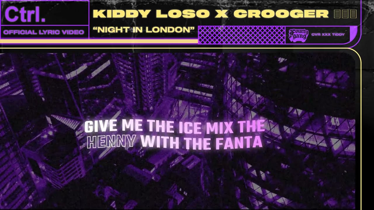 KiddyLoso, Crooger - Night In London(Lyric Video) - YouTube