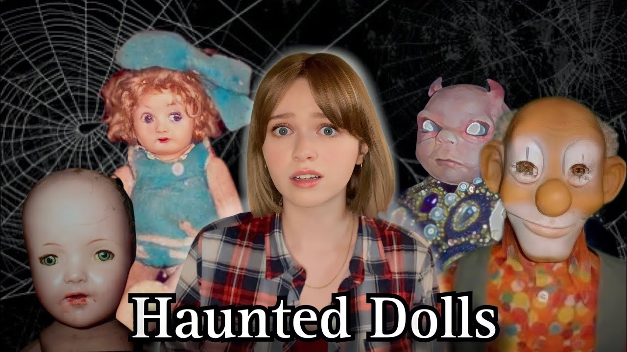 5 of The Most Haunted Dolls || 3 - YouTube