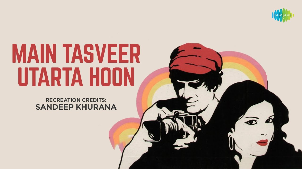 Main Tasveer Utarta Hoon | Sandeep Khurana | Kishore Kumar | R.D ...