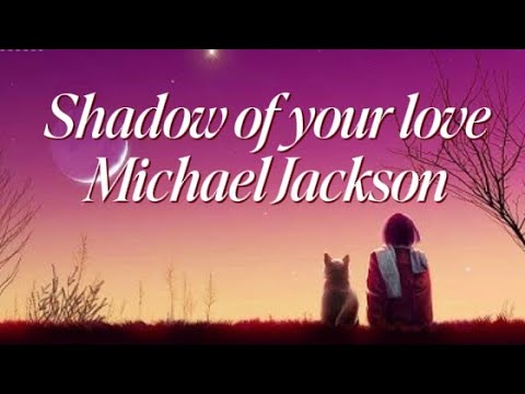 Michael Jackson_"Shadow of your love New Songs - YouTube
