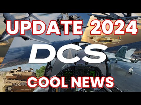 What's New on DCS 2024 February Maxi Update - YouTube