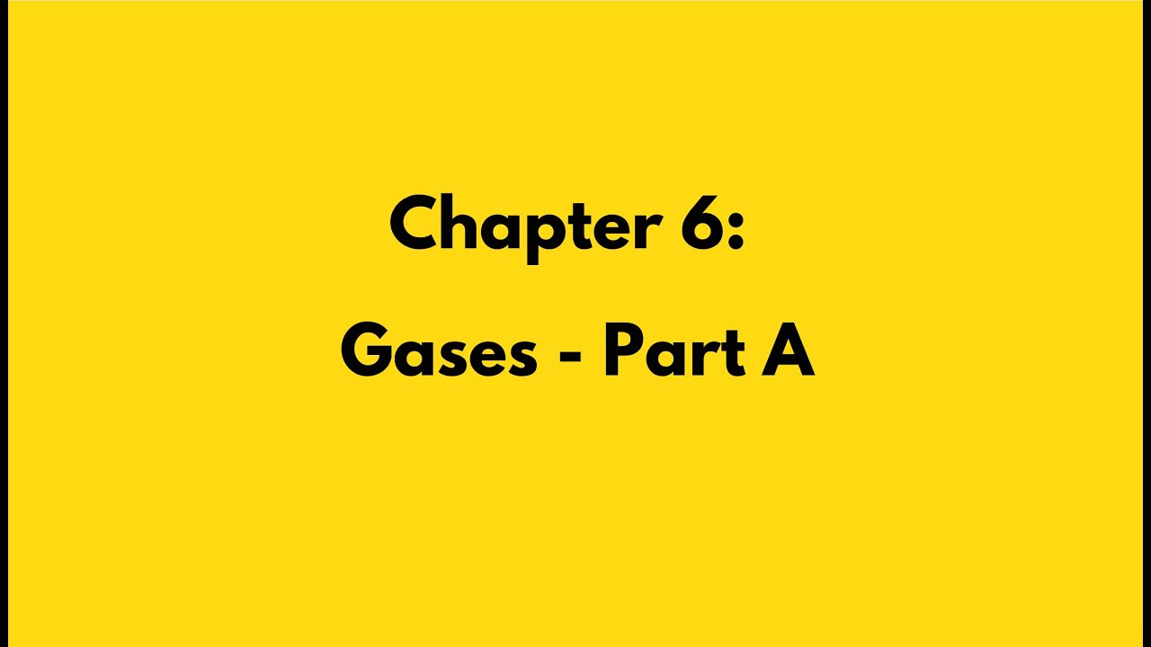 Chapter 6 Gases Part A - YouTube