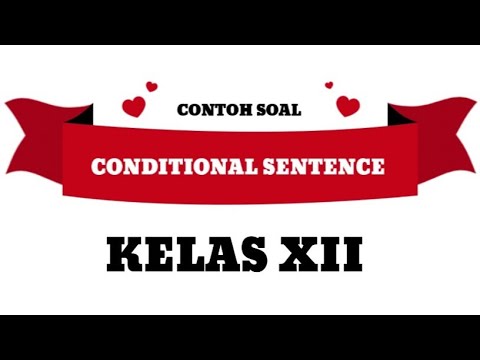 15 CONTOH SOAL CONDITIONAL SENTENCE DAN PEMBAHASANNYA#condionalsentence ...