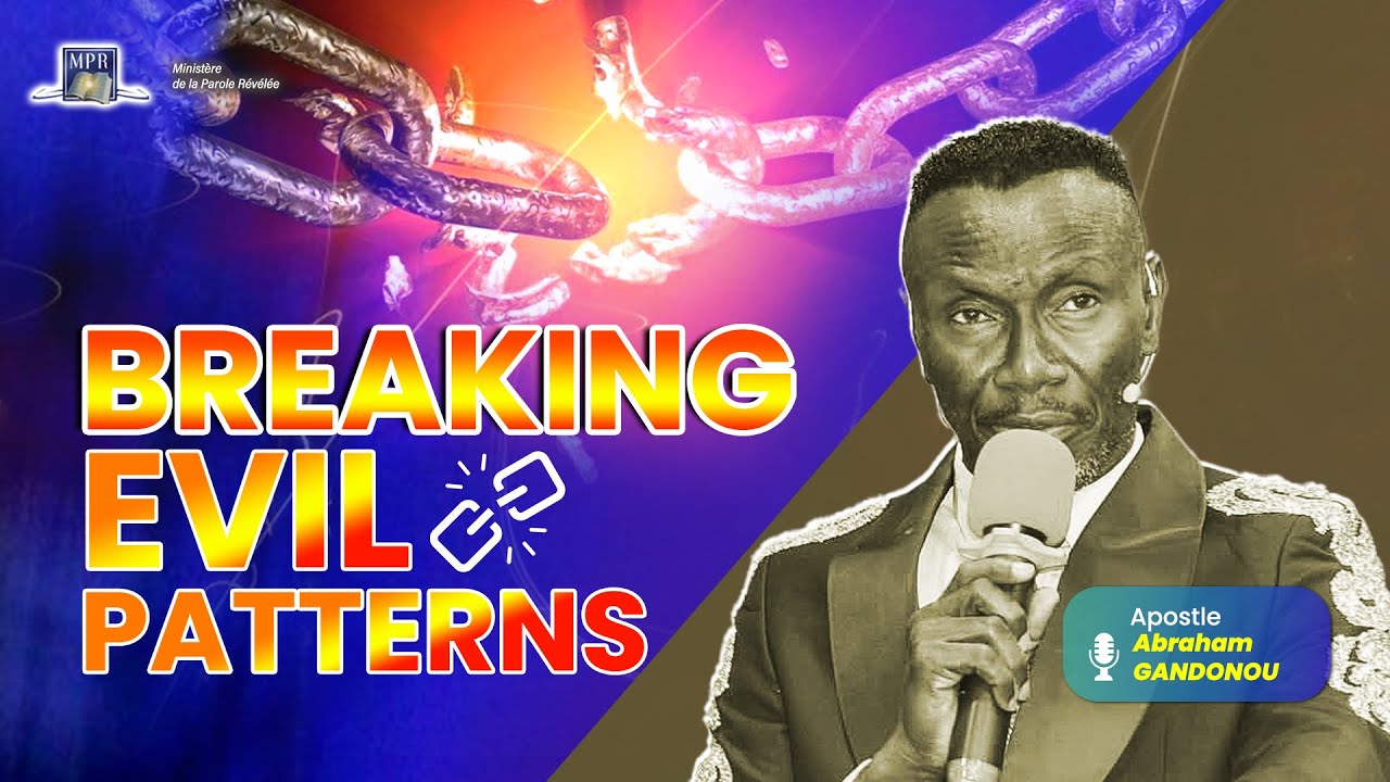 1st Service | BREAKING EVIL PATTERNS | APOSTLE ABRAHAM GANDONOU - YouTube