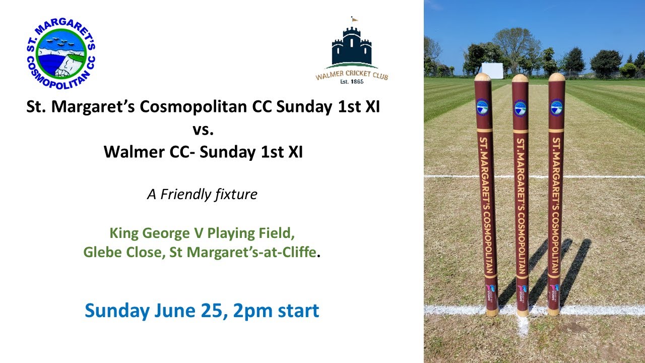 St. Margaret’s Cosmopolitan CC Sunday 1st XI vs. Walmer CC Sunday 1st ...
