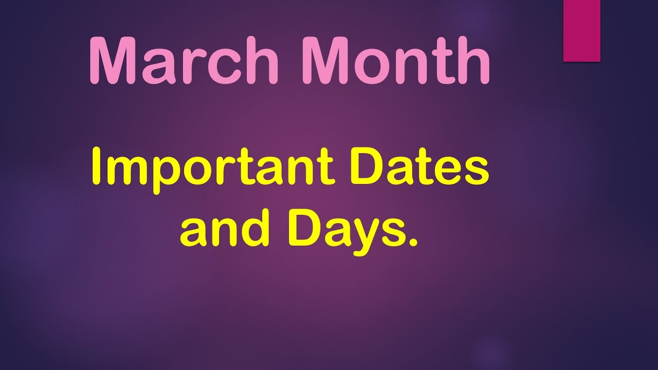 March Month Important Dates and Days - YouTube