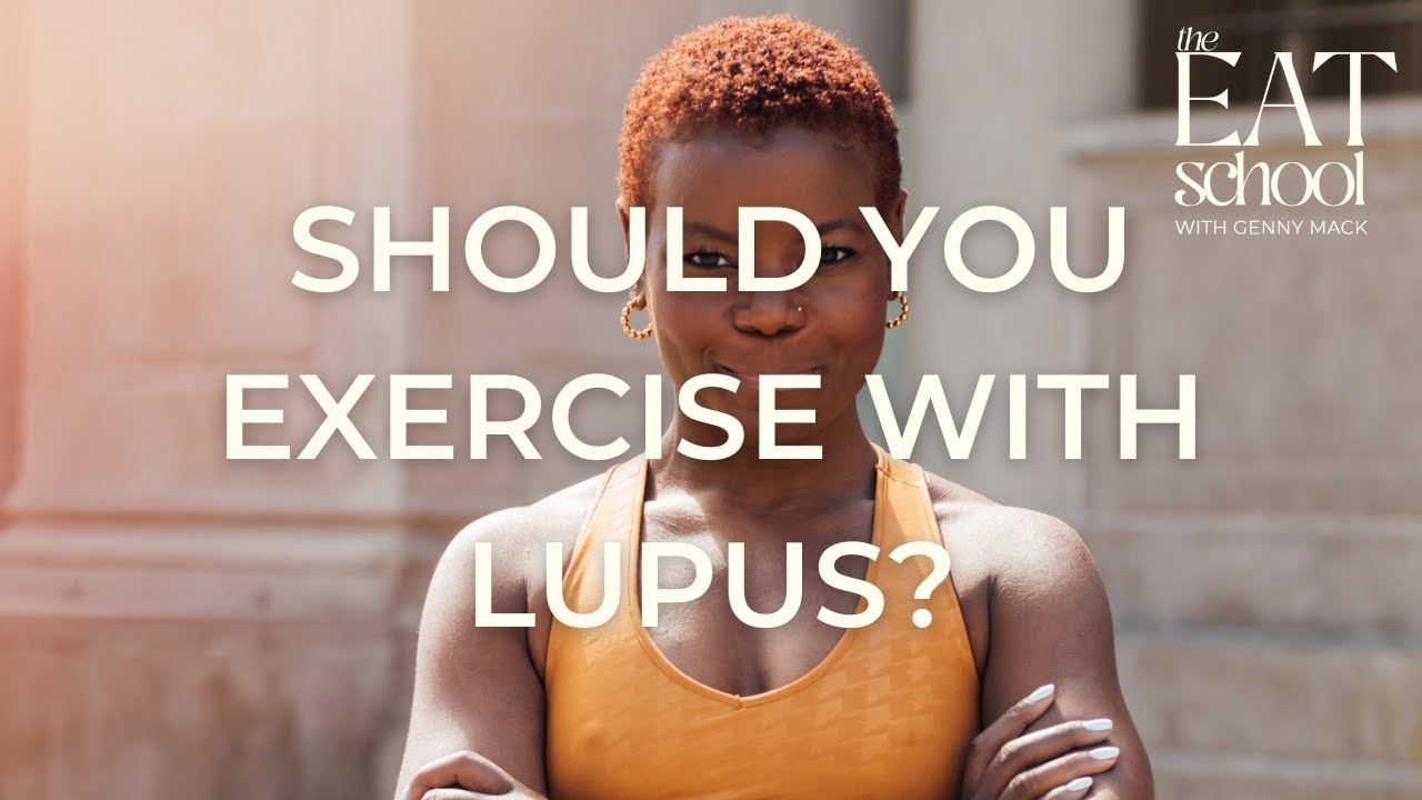 Lupus & Exercise: What You NEED To Know - YouTube