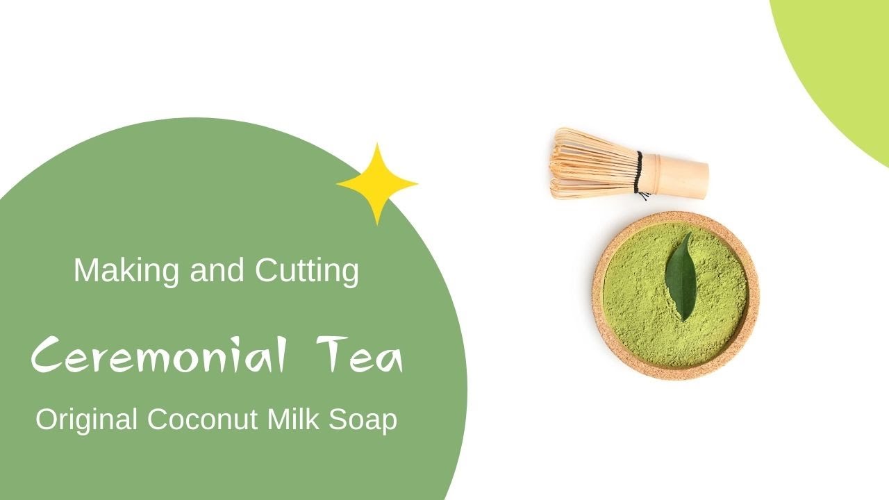 *NEW SOAP* Making and Cutting Ceremonial Tea Cold Process Soap - YouTube
