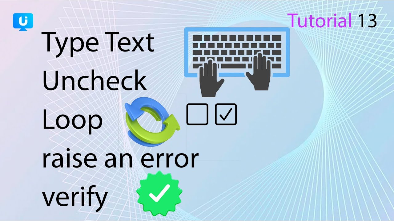 Ui Vision Tutorial 13 | throwError | times | type | uncheck | verify - YouTube