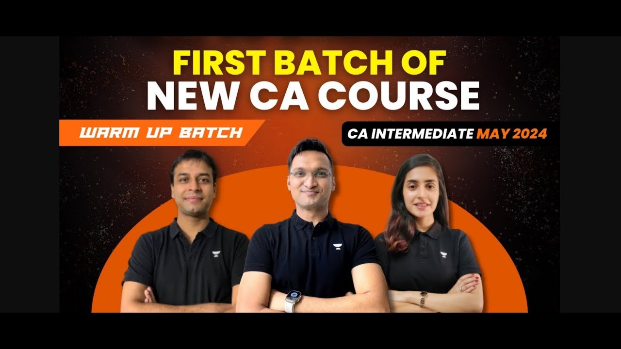 Launching Warm Up Batch For CA Intermediate May 2024 | First Batch of New CA Course - YouTube