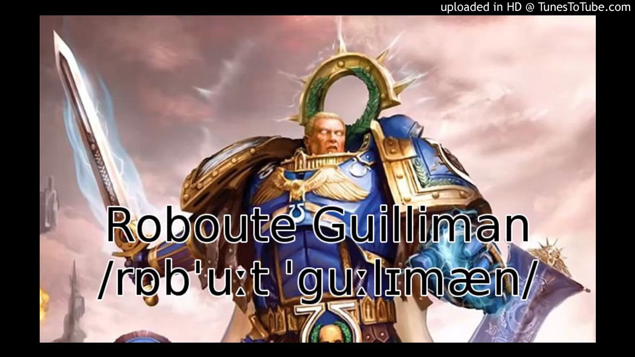 Roboute Gulliman name pronunciation - YouTube