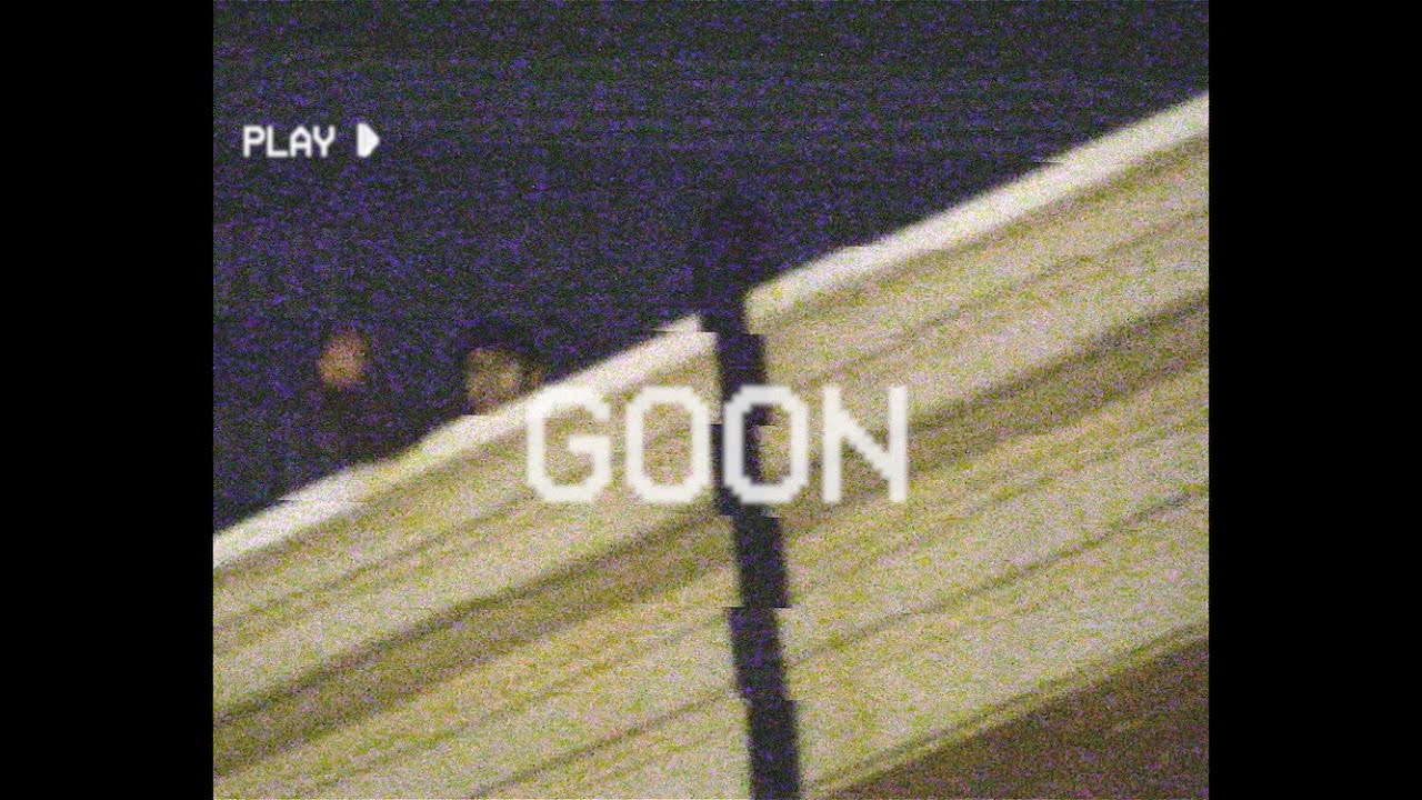 GOON - YouTube