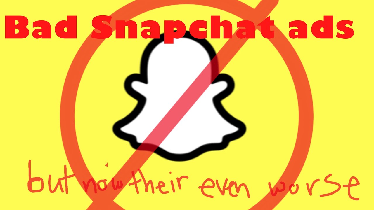 Bad Snapchat ads but their even worse - YouTube