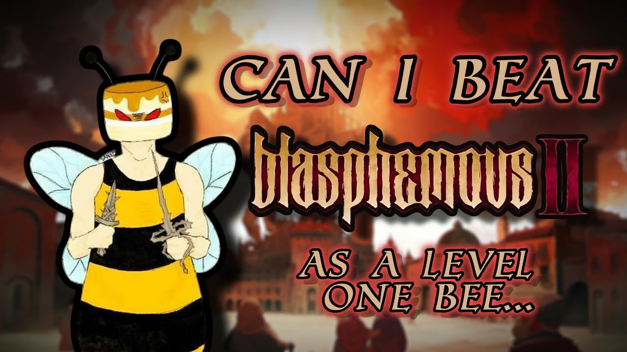Can I Beat Blasphemous 2 As A Weakling Level 1 Bee? - YouTube