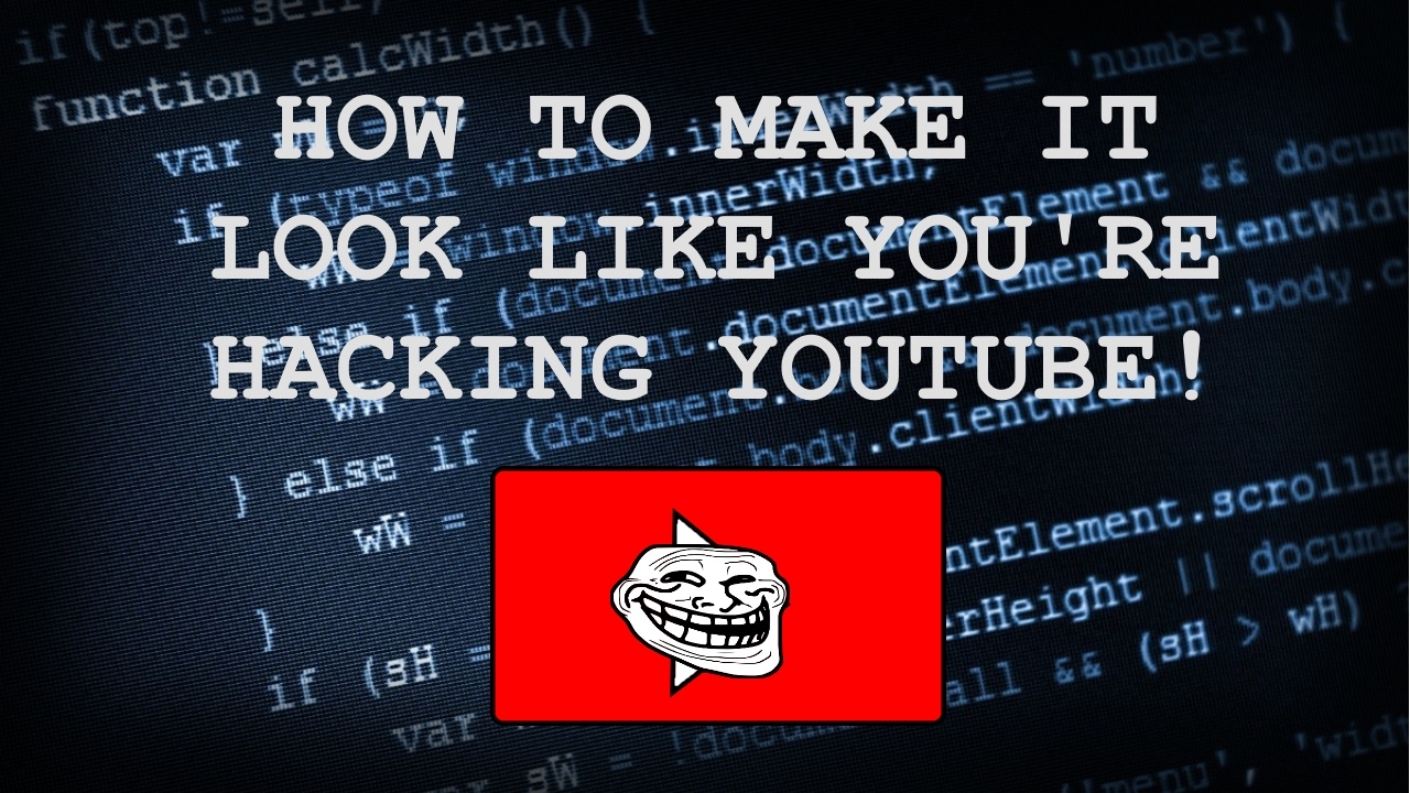 How to Make it Look Like you're HACKING YOUTUBE! | PRANK UR FRIENDS ...