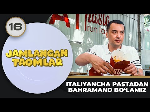 Jamlangan Taomlar 16-son ITALIYANCHA PASTADAN BAHRAMAND BO‘LAMIZ (17.07.2024)