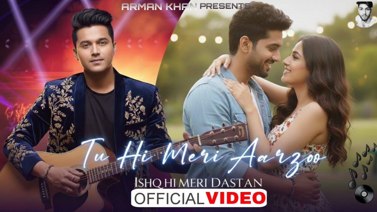 Tu Hi Meri Aarzoo - Official Music Video | Arman Khan | Karthik ...