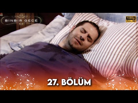 Binbir Gece - 27. Bölüm FULL HD