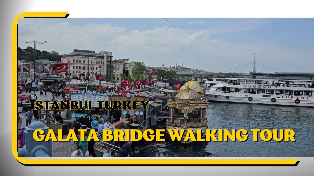 GALATA BRIDGE WALKING TOUR - ISTANBUL TURKEY - YouTube