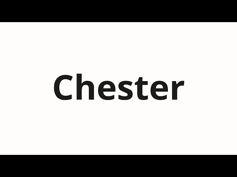 Chester necə tələffüz edilir