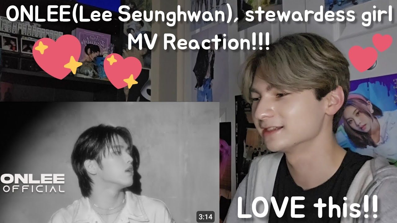 ONLEE(이승환), stewardess girl MV Reaction!!! (Kpop Fanboy Reacts) - YouTube