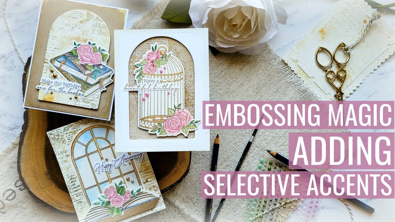 Embossing Magic, Adding Selective Embossing Accents: Trying New Things ...