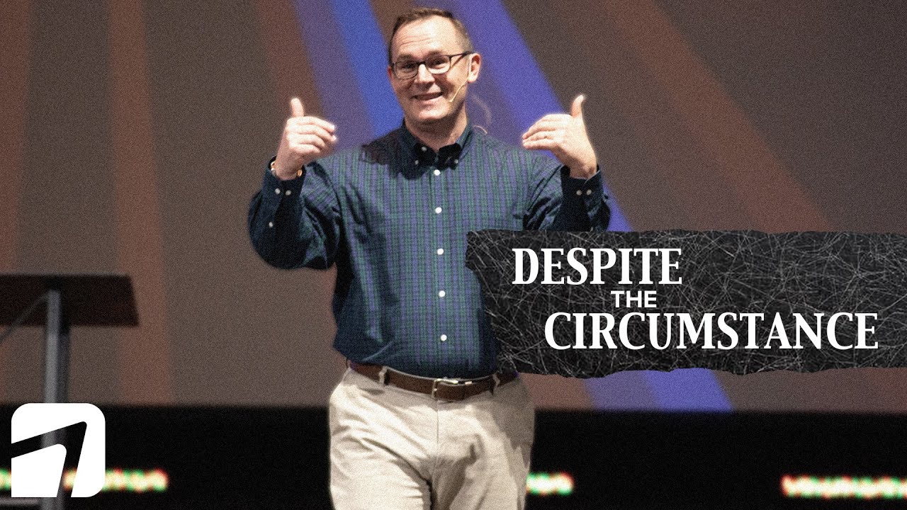Despite The Circumstance | Acquainted | Pastor Tim May - YouTube