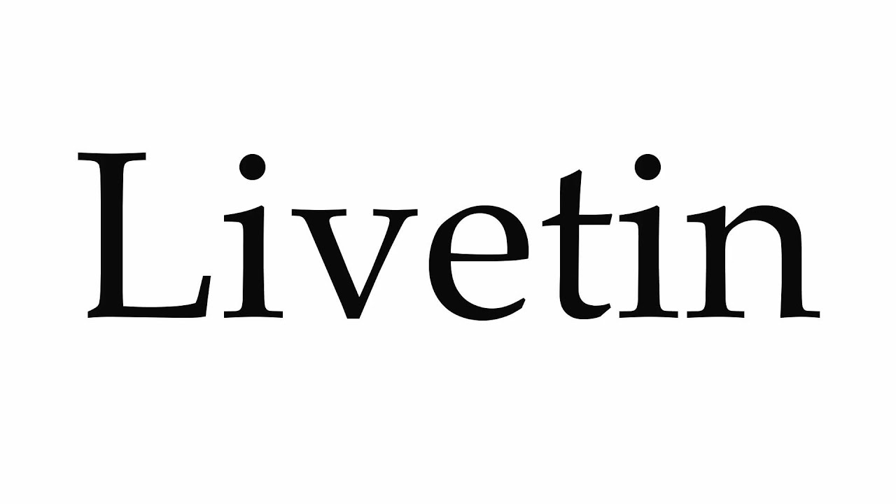 How to Pronounce Livetin - YouTube