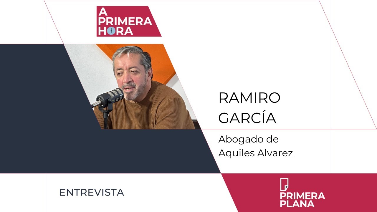 RAMIRO GARCÍA. ABOGADO DE AQUILES ALVAREZ - YouTube