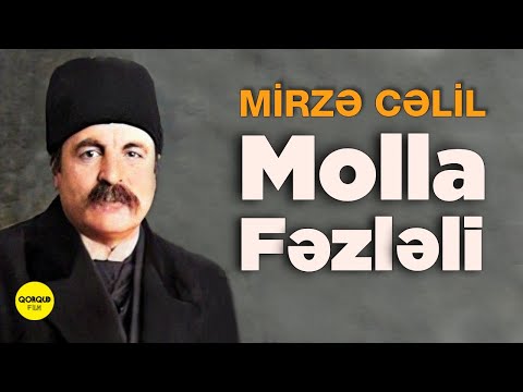 CƏLİL MƏMMƏDQULUZADƏ. MOLLA FƏZLƏLİ (HEKAYƏ)