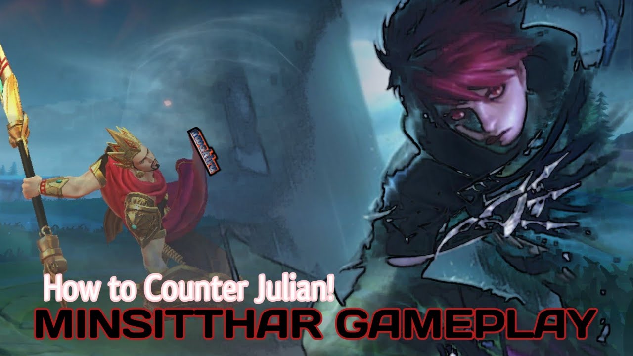Mobile Legends Minsitthar - Bagaimana Counter Hero Julian Dengan Hero ...
