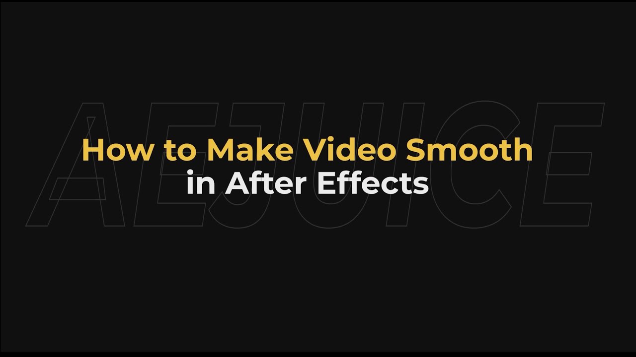 How to Make Video Smooth in After Effects – AEJuice Tutorials - YouTube