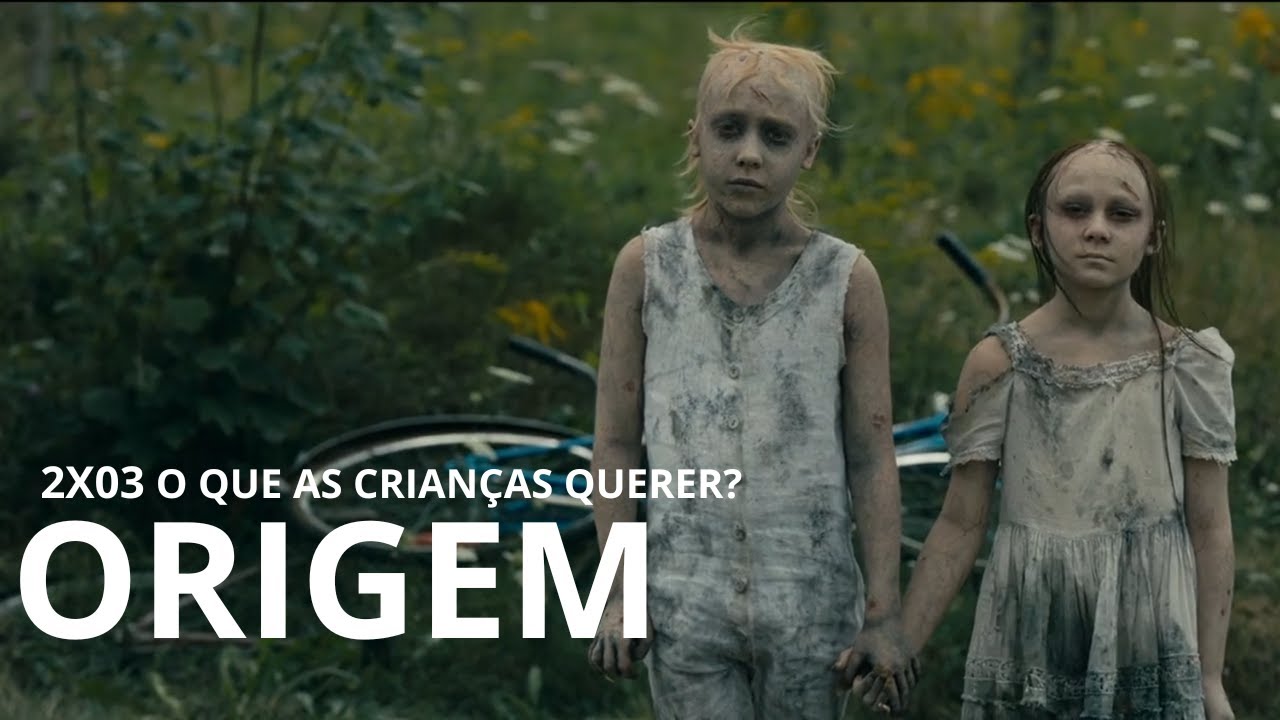 FROM (ORIGEM) 2X03 O QUE AS CRIANÇAS QUEREM? - YouTube