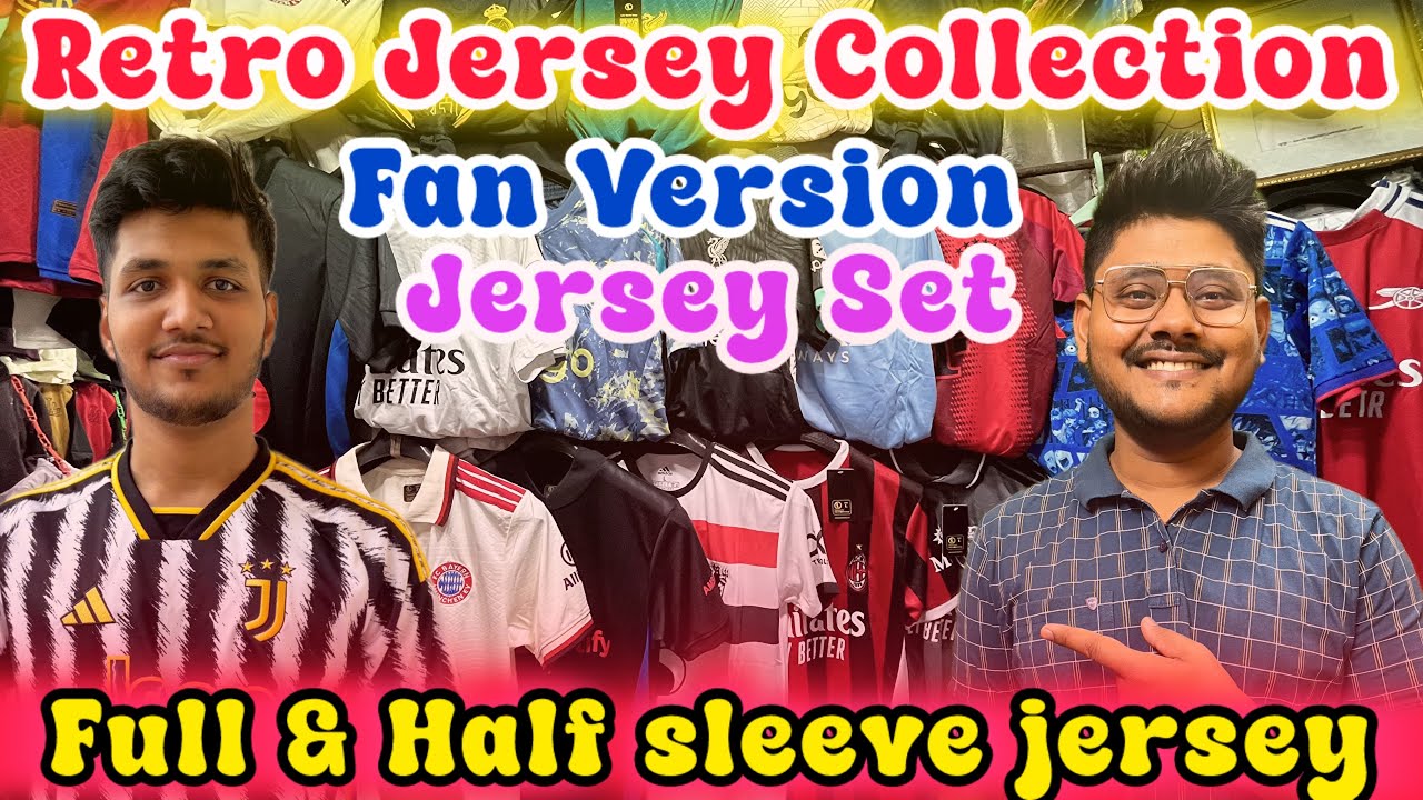 Kolkata Jersey Market | Full sleeve jersey collection I Football Retro ...