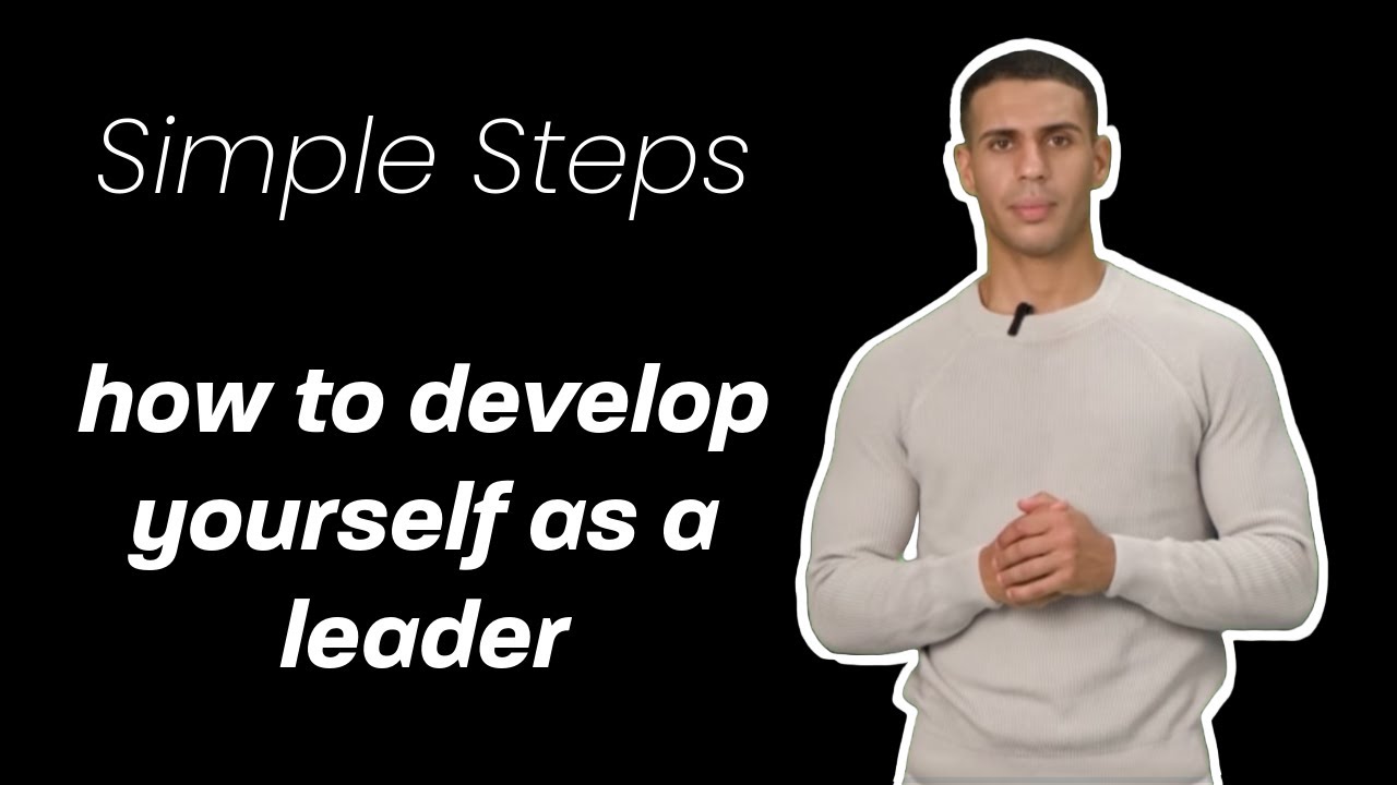 How to Develop Yourself as a Leader: Simple Steps for Success - YouTube