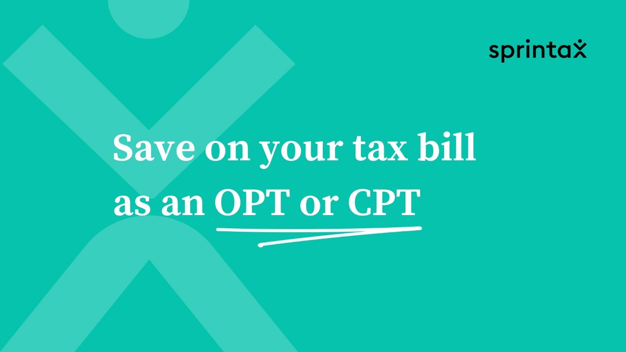 Save on your tax bill as an OPT or CPT in the US - YouTube